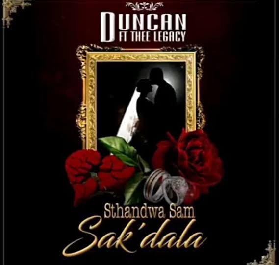 Duncan - Sthandwa Sam Sak'dala Lyrics - Kasi Lyrics